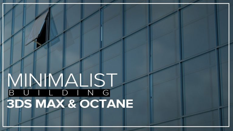 Minimalist Building – 3DS MAX & Octane Render Architecture Tutorial ...